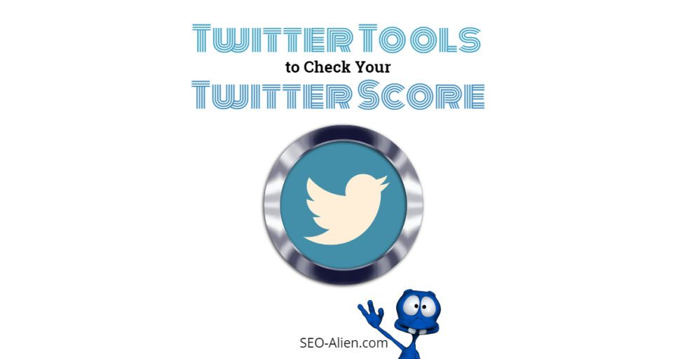 7 Twitter Tools to Check Your Twitter Score, Influence, and Followers ...