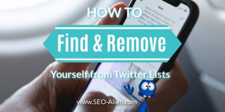 How to Find and Remove Yourself from a Twitter List | SEO-Alien